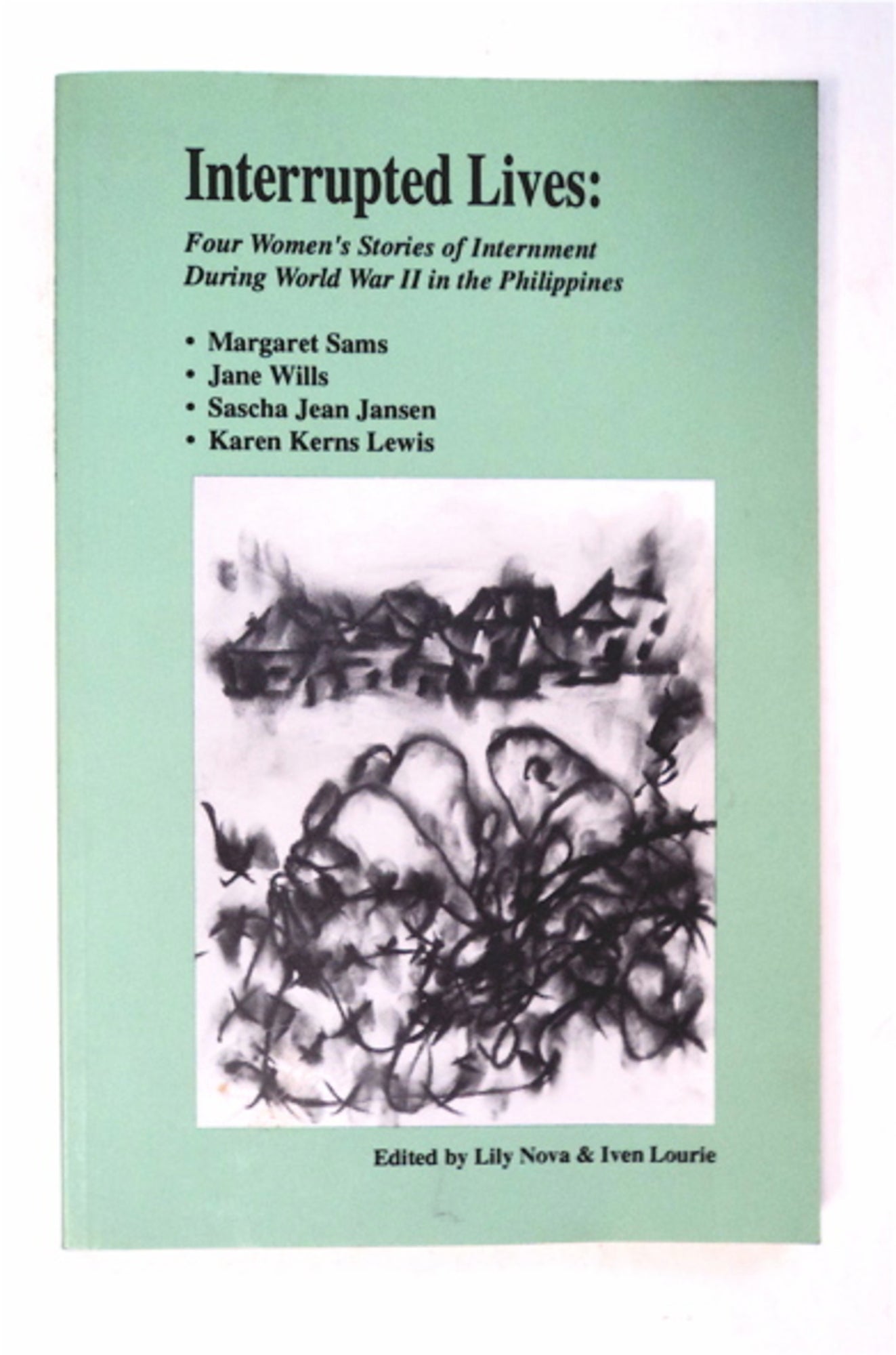 Interrupted Lives: Four Women's Stories of Internment during World War ...